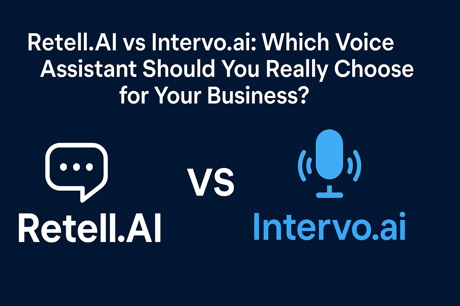 Retell.AI vs Intervo.ai: Which Voice Assistant Should You Really Choose ...
